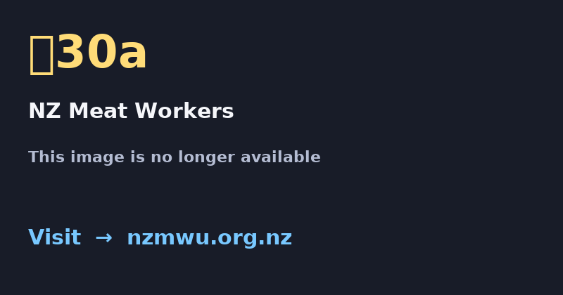NZ Meat Workers and Related Trades Union (Inc.) | Helping Workers for ...